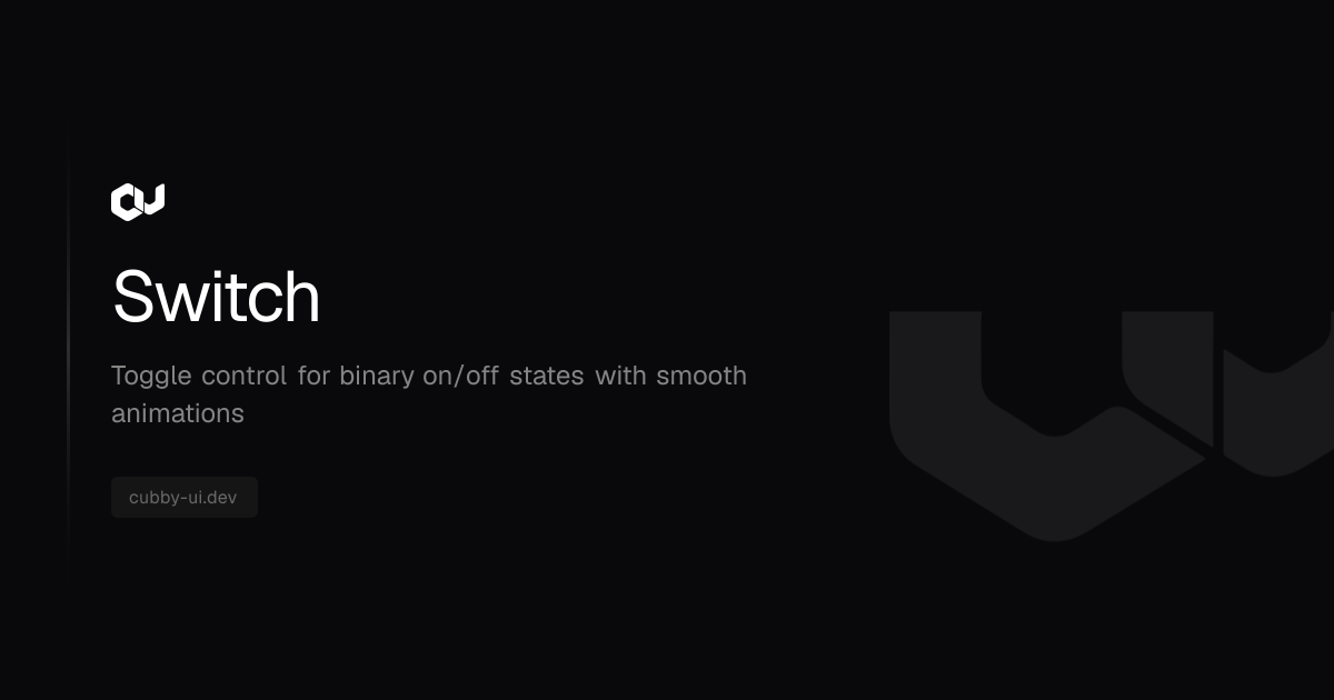 Switch | Cubby UI